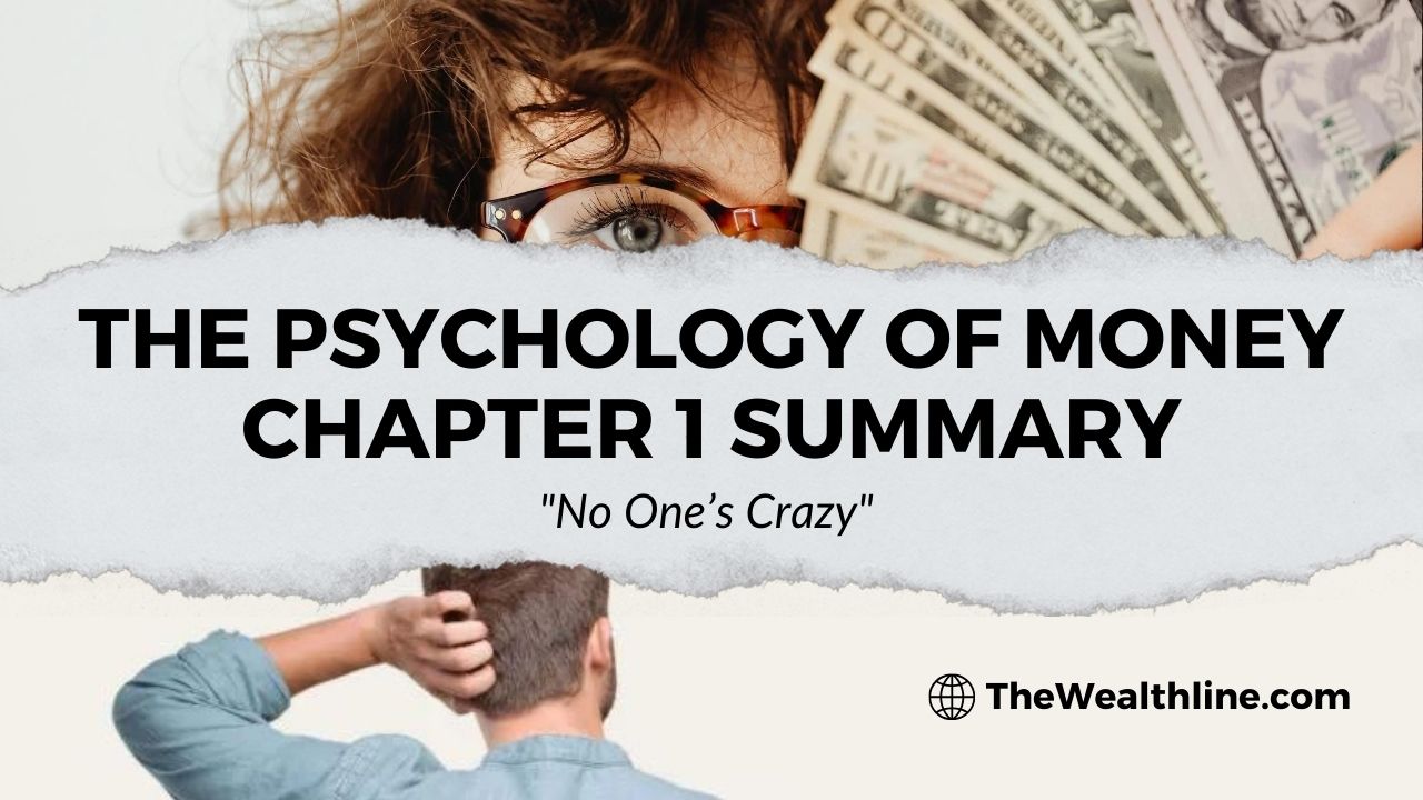 The Psychology of Money Chapter 1 Summary - "No One’s Crazy" (Review ...